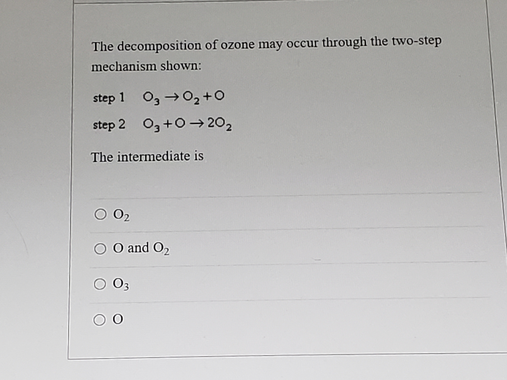 Solved The decomposition of ozone may occur through the | Chegg.com