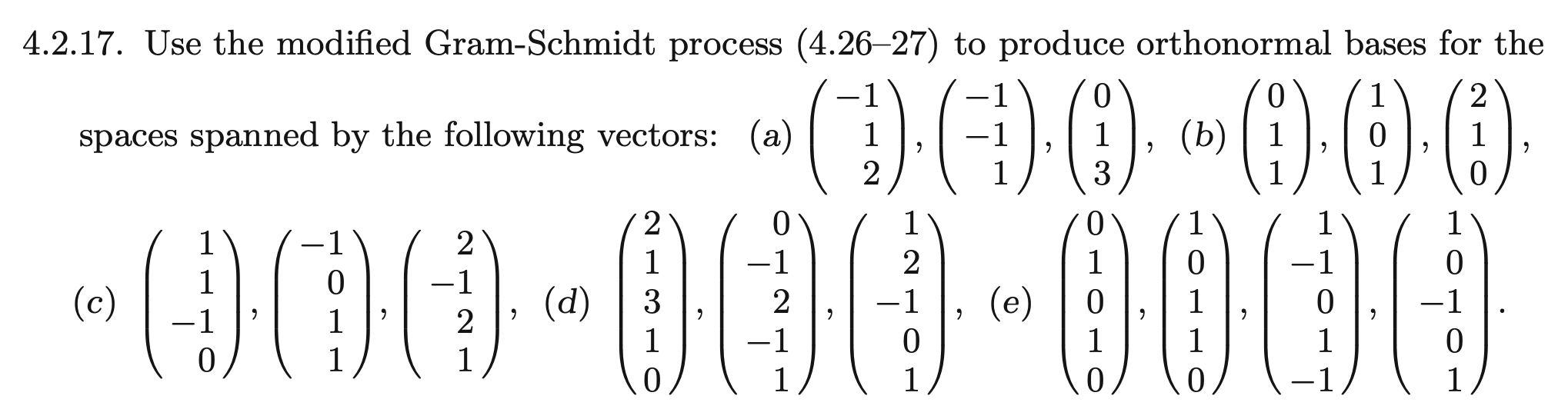 Solved 4.2.17. Use the modified Gram-Schmidt process | Chegg.com