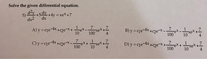 Solved Solve the given differential equation. d2y 5dy 4y = | Chegg.com
