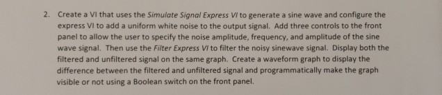 2. Create a VI that uses the Simulate Signal Express | Chegg.com