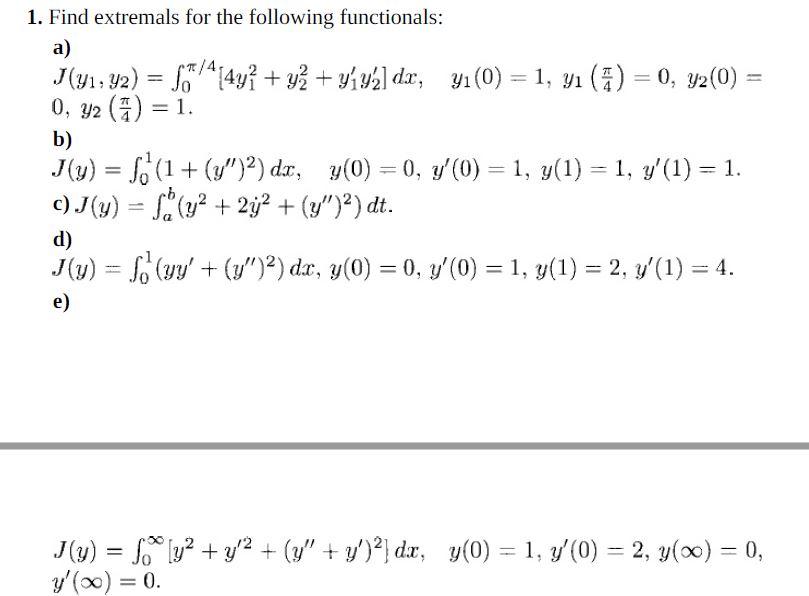 Solved 1. Find extremals for the following functionals: a) | Chegg.com