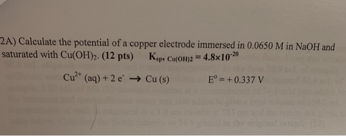 Solved 2A) Calculate the potential of a copper electrode | Chegg.com