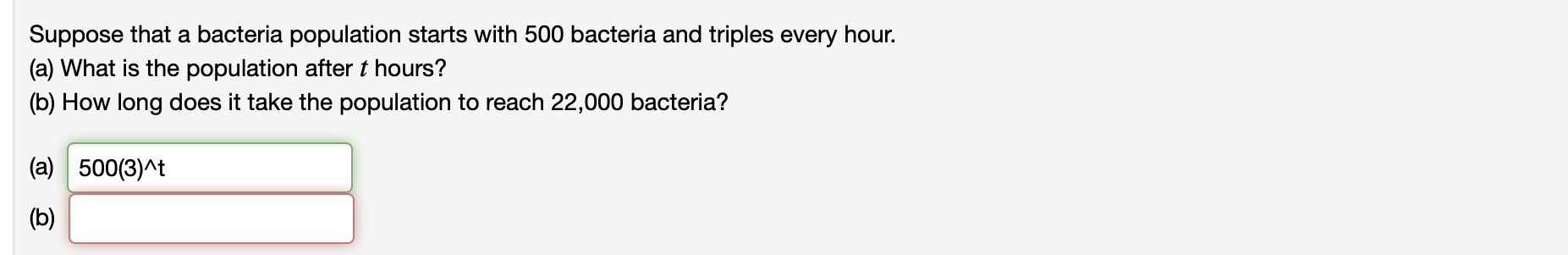 Solved Suppose that a bacteria population starts with 500 | Chegg.com