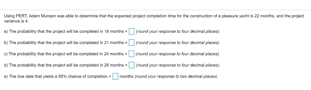 Solved Using PERT, Adam Munson was able to determine that | Chegg.com