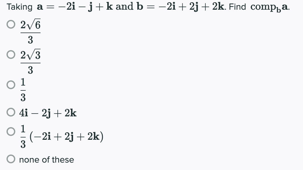 Solved – 2i + 2% + 2k. Find compba. Taking a = –2i – j+k and | Chegg.com