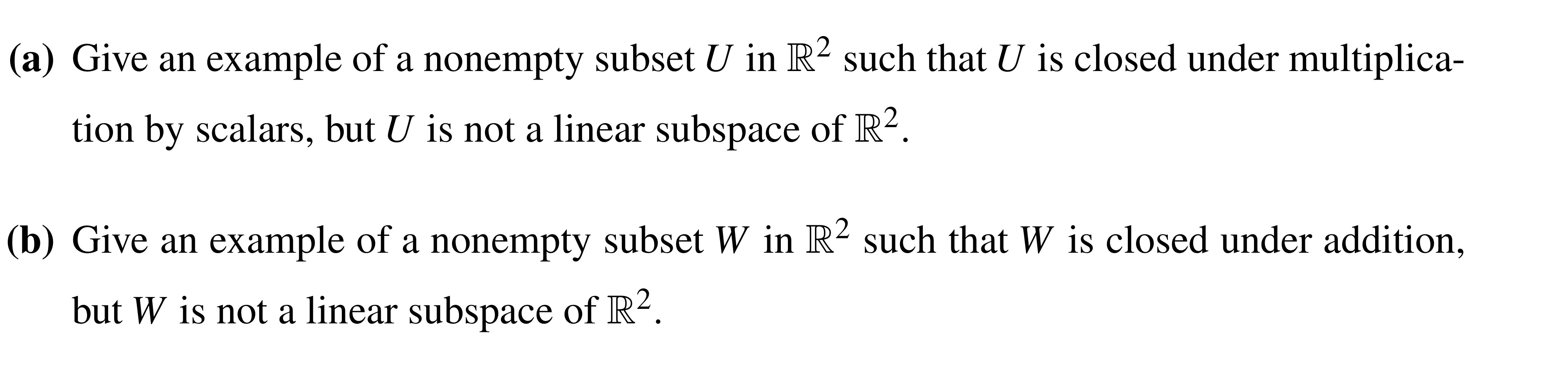 Solved (a) Give an example of a nonempty subset U in R2 such | Chegg.com