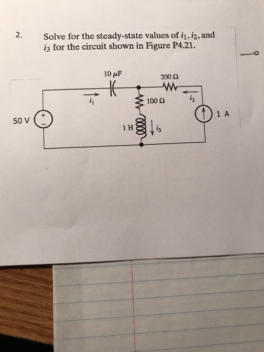 Solved Solve for the steady-state values of i_1, i_2, and | Chegg.com