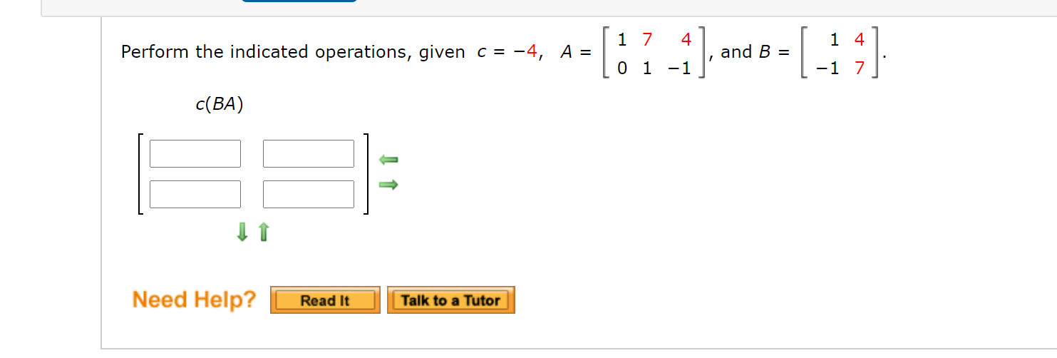 Solved 1 4 Perform the indicated operations, given c= -4, A | Chegg.com