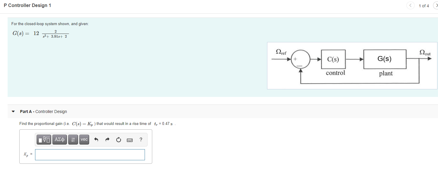 Solved P Controller Design 1 1 Of 4 For The Closed Loop