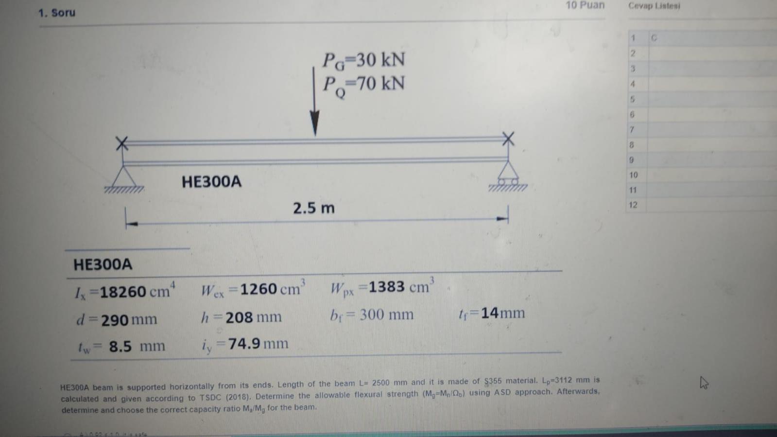 10 Puan Cevap Listesi 1. Soru 1 2 Po=30 kN P=70 KN 4 | Chegg.com