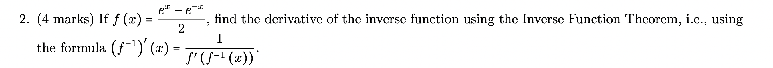 Solved (4 ﻿marks) ﻿If f(x)=ex-e-x2, ﻿find the derivative of | Chegg.com
