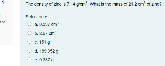 Solved 1 The density of zinc is 7.14 g/cm? What is the mass | Chegg.com