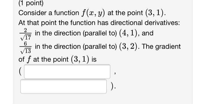 Solved (1 point) Consider a function f (a, y) at the point | Chegg.com