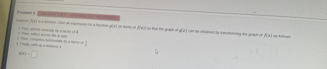 Solved Problem 5 . PREVIEW ONLY - ANSWERS NOT RECORDED | Chegg.com