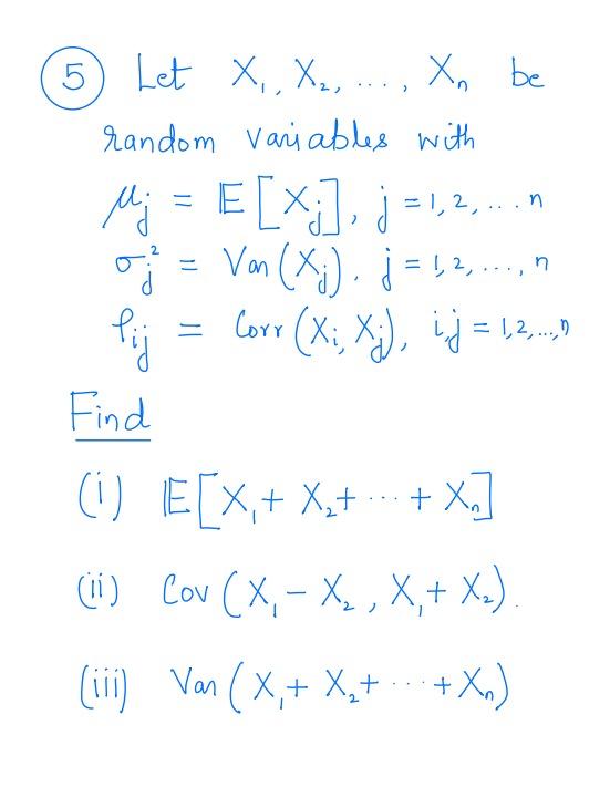 Solved (5) Let X1,X2,…,Xn be random variables with | Chegg.com