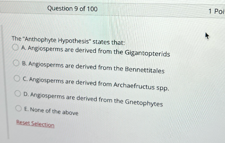 Solved The "Anthophyte Hypothesis" states that: A. | Chegg.com