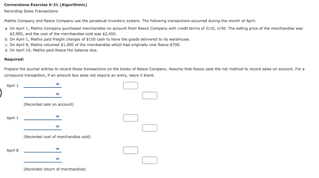 Solved Cornerstone Exercise 6-21 (Algorithmic) Recording | Chegg.com Solved Cornerstone Exercise 6-21 (Algorithmic) Recording | Chegg.com