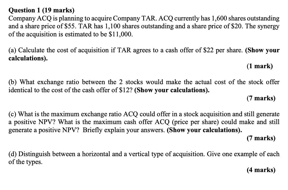 Solved Question 1 (19 marks) Company ACQ is planning to | Chegg.com