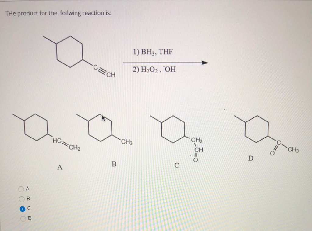 Solved THe product for the follwing reaction is: 1) BH3, THF | Chegg.com
