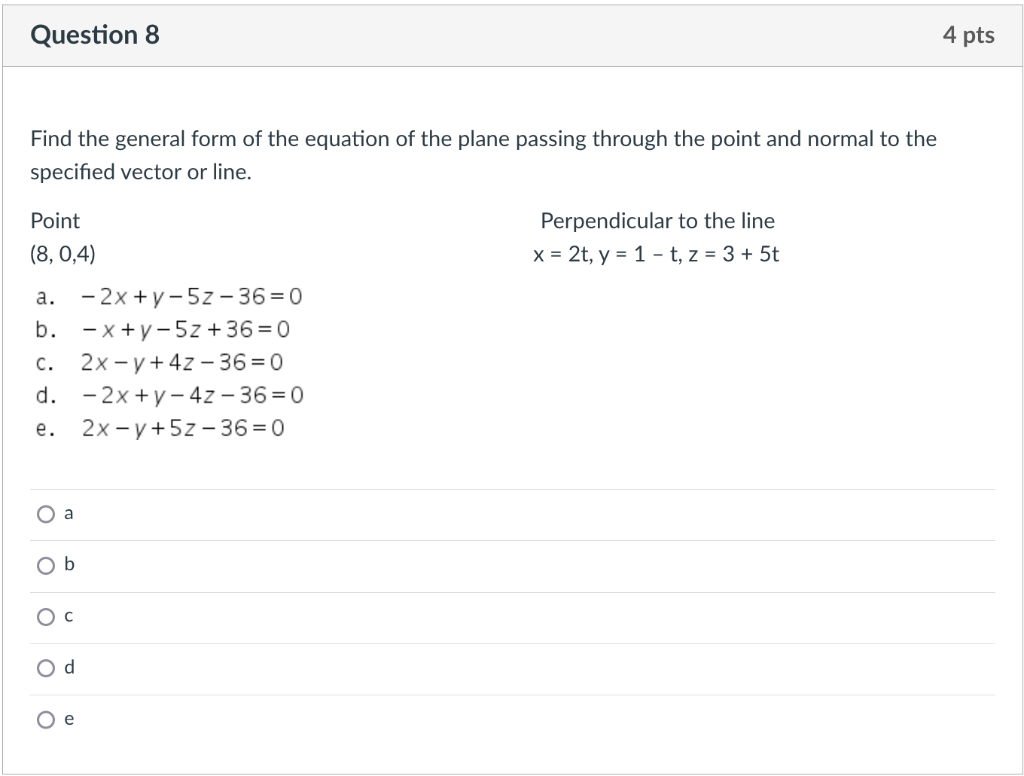 Solved Question 8 4 pts Find the general form of the | Chegg.com