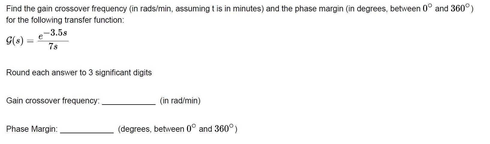 Solved Find the gain crossover frequency (in rads/min, | Chegg.com