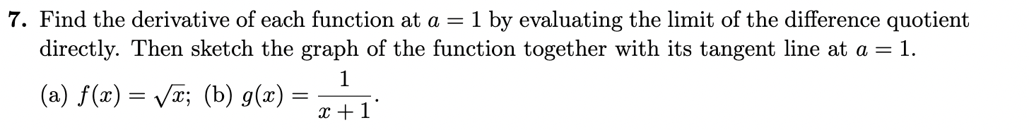 Solved Find the derivative of each function at a=1 by | Chegg.com