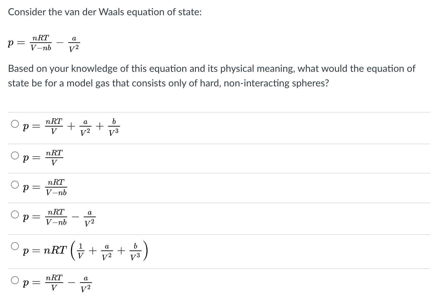 Solved Consider the van der Waals equation of state: a р nRT | Chegg.com