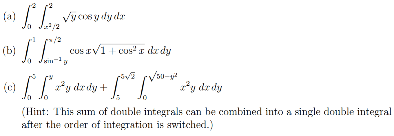 Solved Evaluate the following double integrals by switching | Chegg.com