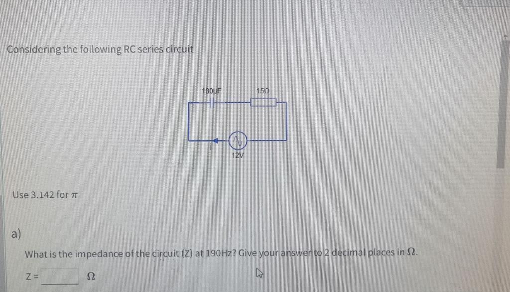 Solved Considering the following RC series circuit Use 3.142 | Chegg.com