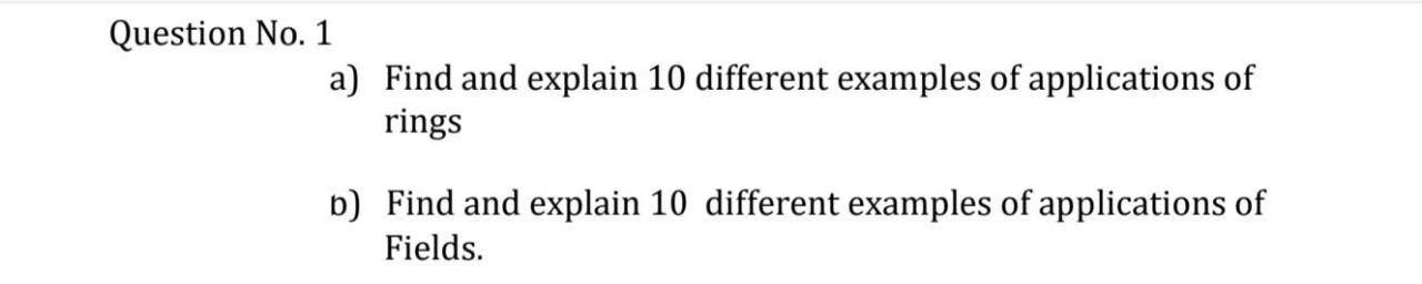 Solved Question No. 1 a) Find and explain 10 different | Chegg.com