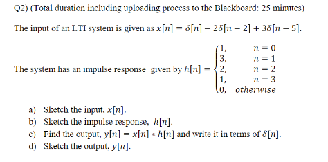 Solved Q2) (Total duration including uploading process to | Chegg.com