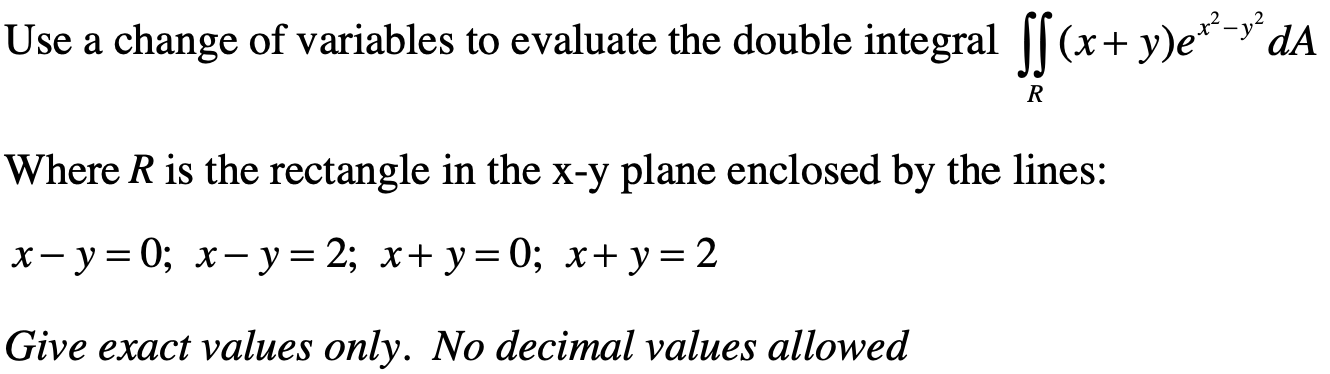 Solved Use a change of variables to evaluate the double | Chegg.com