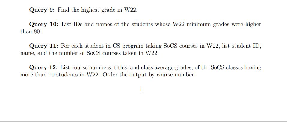 Solved Query 9: Find the highest grade in W22. Query 10: | Chegg.com