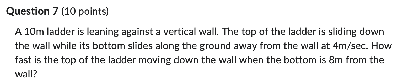 Solved Question 7 (10 points) A 10 m ladder is leaning | Chegg.com