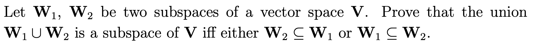 Solved Let W1, W2 be two subspaces of a vector space V. | Chegg.com