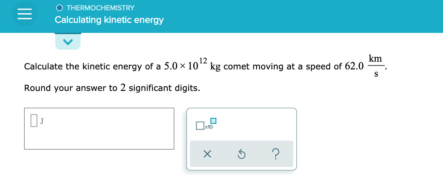 Solved O THERMOCHEMISTRY Calculating kinetic energy km | Chegg.com