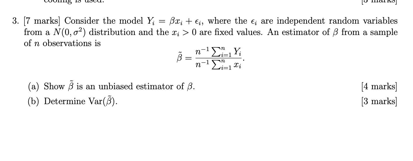Solved 3. [7 marks] Consider the model Yi=βxi+ϵi, where the | Chegg.com