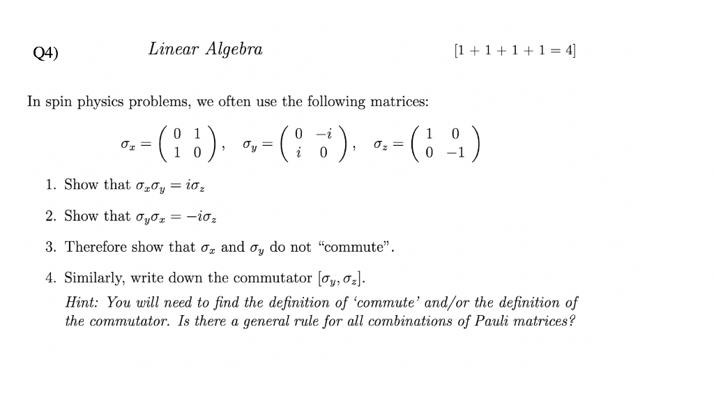 Solved Q4) Linear Algebra [1 +1+1+1 = 4] In spin physics | Chegg.com