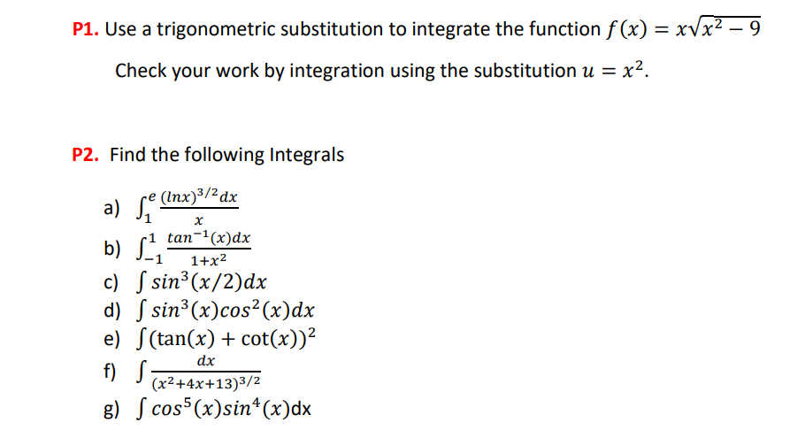 Solved P1. Use a trigonometric substitution to integrate the | Chegg.com