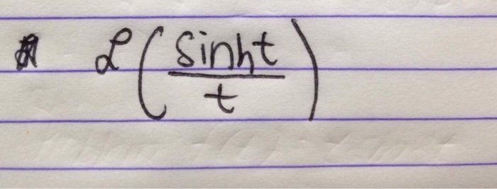 Solved Laplace (sinh t/t) | Chegg.com