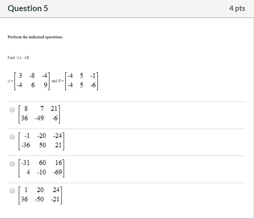 Solved Question 5 4 pts Perform the indicated operations. | Chegg.com
