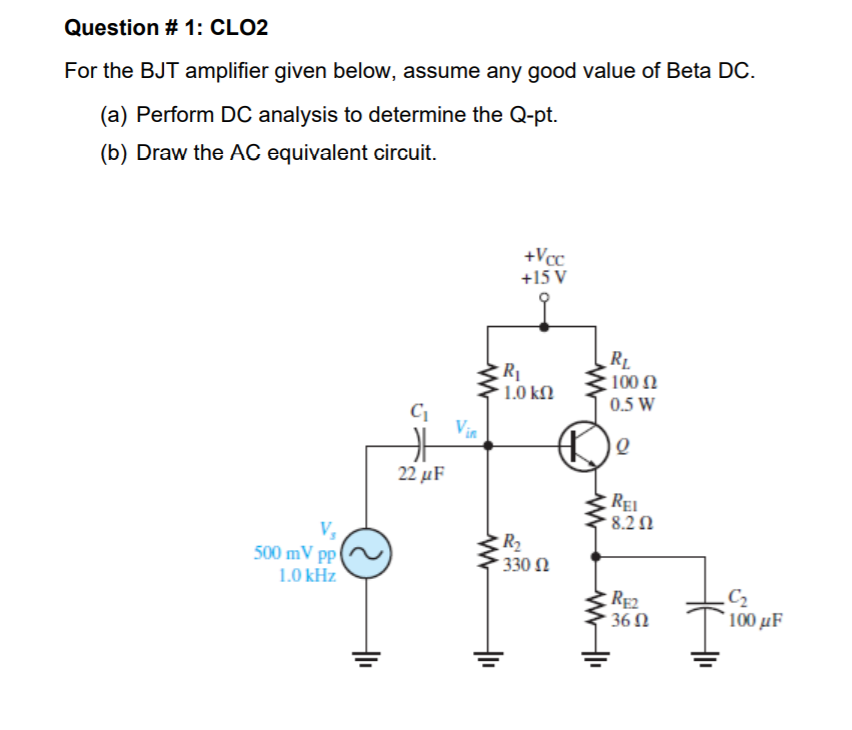 Solved Question # 1: CLO2 For the BJT amplifier given below, | Chegg.com