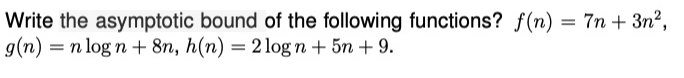 Solved Write the asymptotic bound of the following | Chegg.com