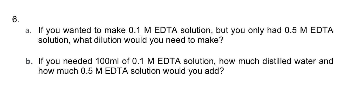 Solved 6. a. If you wanted to make 0.1M EDTA solution, but | Chegg.com