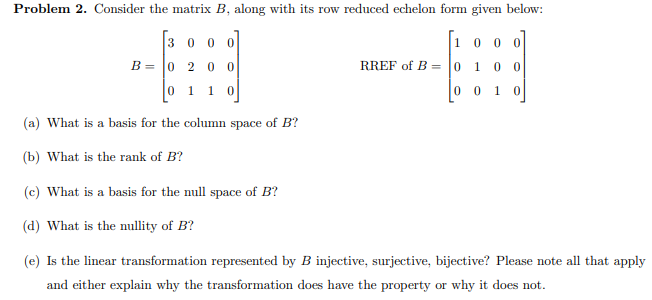 Solved Problem 2. Consider the matrix B, along with its row | Chegg.com