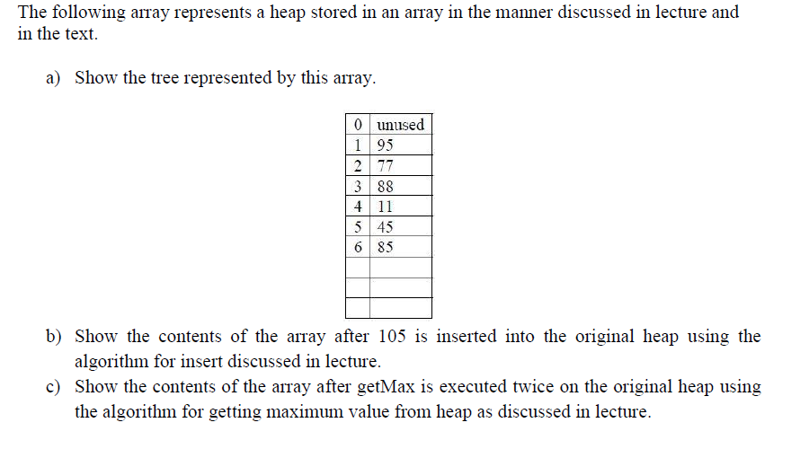 Solved The following array represents a heap stored in an | Chegg.com