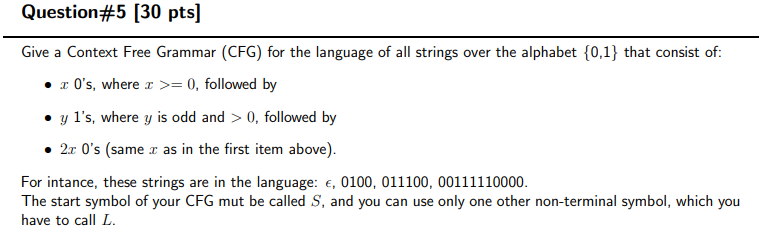 Solved Question#5 (30 pts] Give a Context Free Grammar (CFG) | Chegg.com