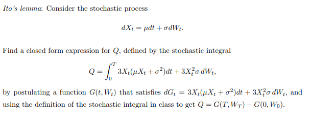 Solved Ito's lemma: Consider the stochastic process | Chegg.com