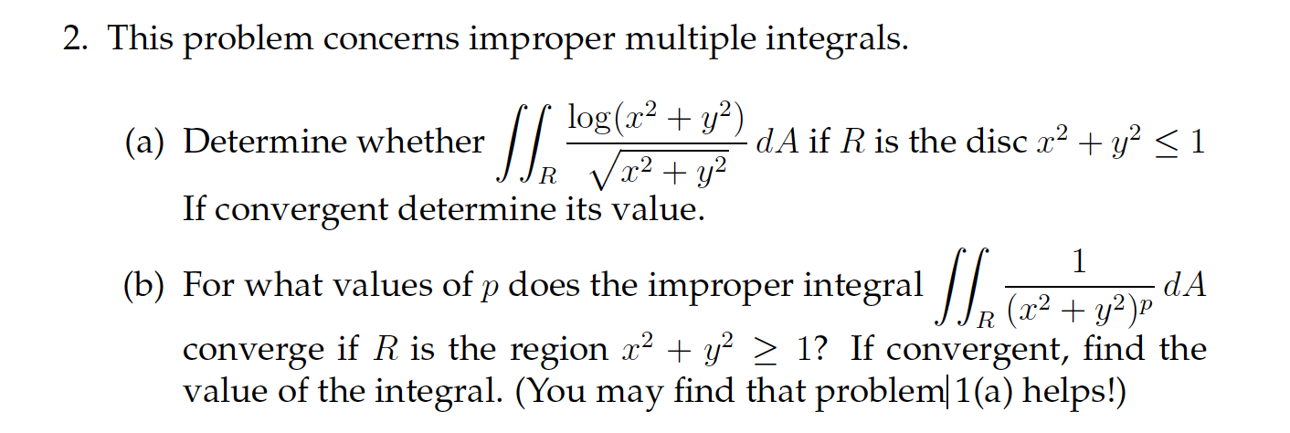 Solved 2. This problem concerns improper multiple integrals. | Chegg.com