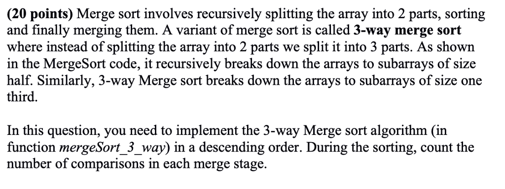 (20 points) Merge sort involves recursively splitting | Chegg.com